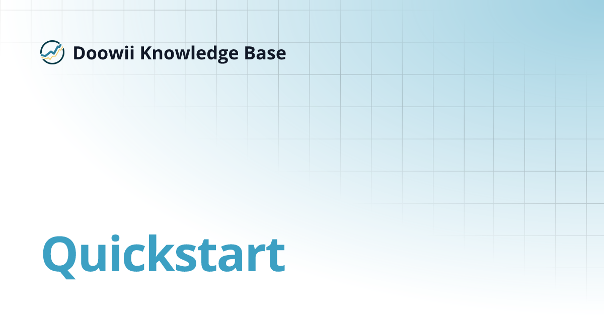 Quickstart | Doowii Knowledge Base