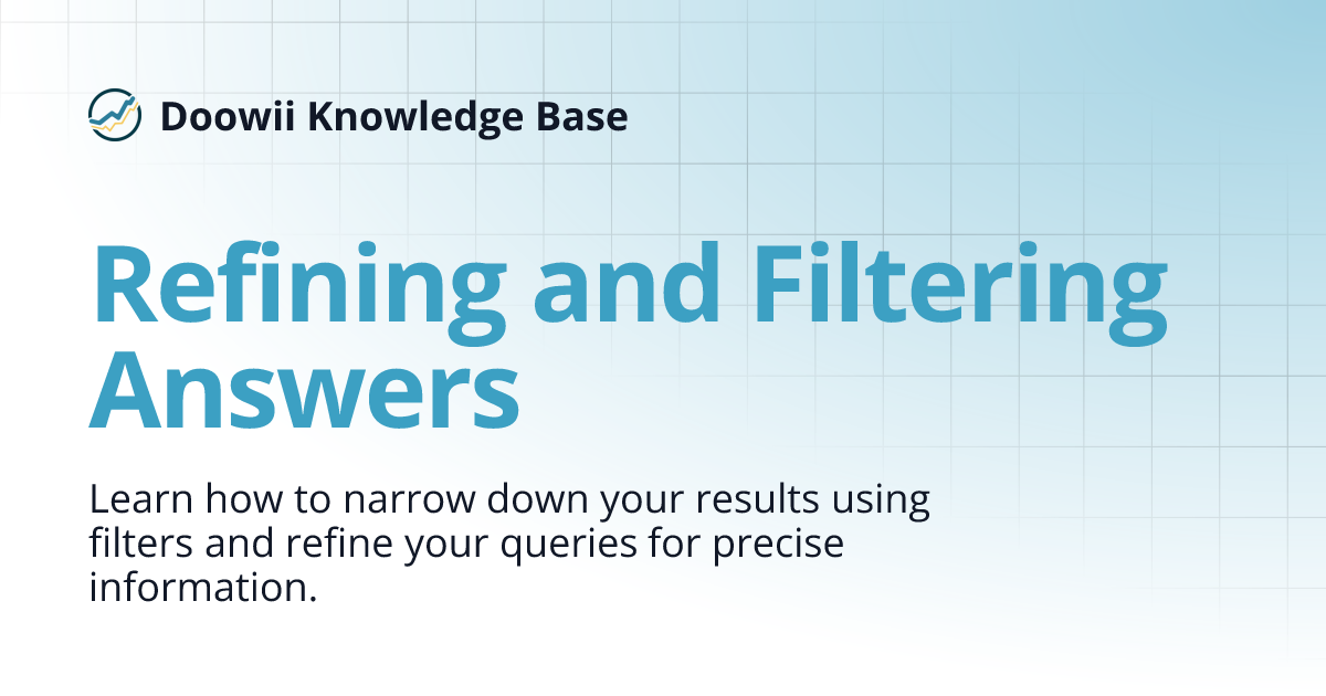 Refining and Filtering Answers | Doowii Knowledge Base